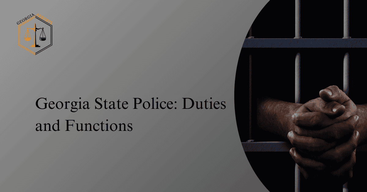 Georgia State Police: Duties and Functions - Arrests.org GA